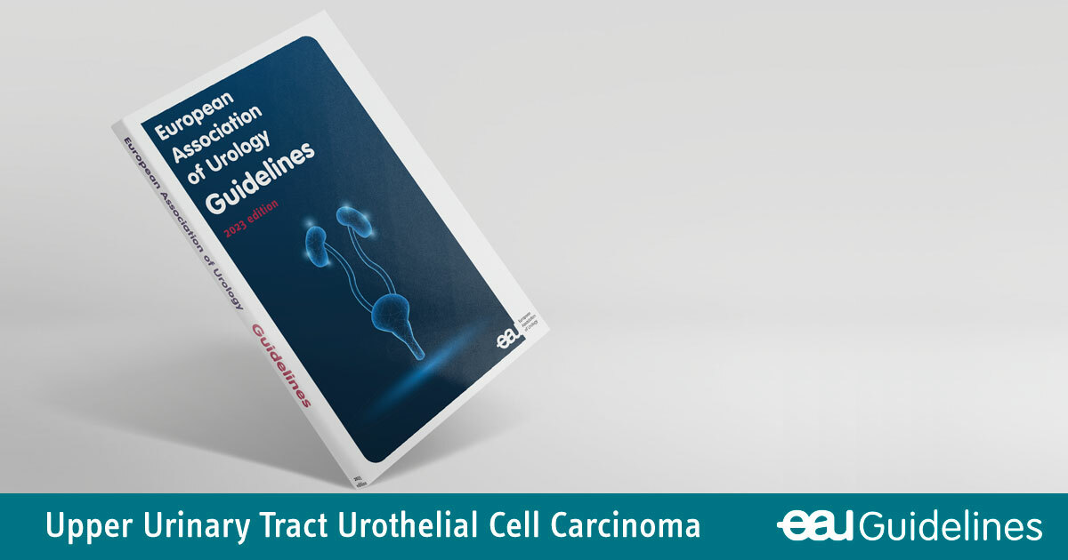 Upper Urinary Tract Urothelial Cell Carcinoma - STAGING AND CLASSIFICATION SYSTEMS - Uroweb